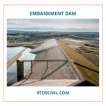 What Is Dam? | Parts of Dam | Types of Dams