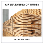 What Is Seasoning of Timber? | 6 Types of Wood Seasoning | Advantages ...