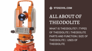 What Is Theodolite? | Types of Theodolite | Theodolite Parts and Function