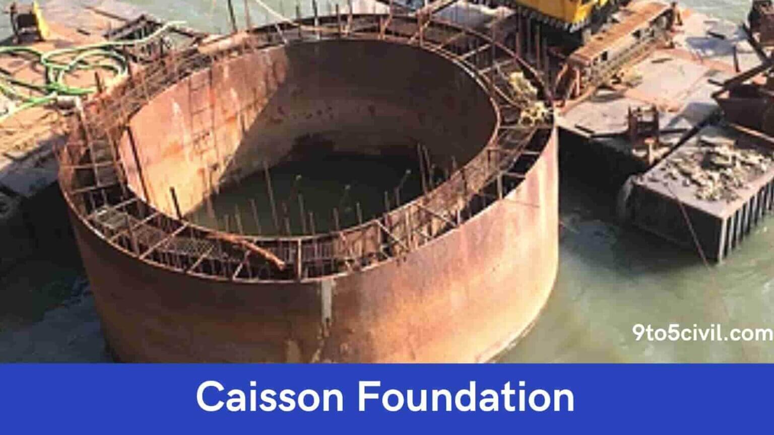 Type of Caisson Foundation