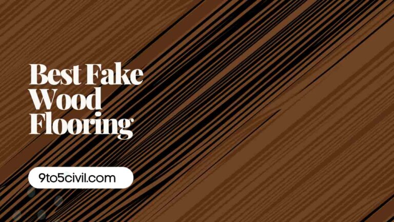 Best Fake Wood Flooring | Types of Fake Wood Flooring | Complete Guide
