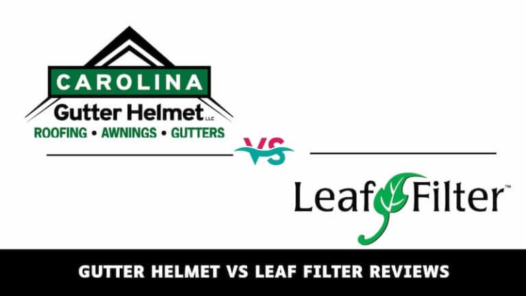 Gutter Helmet vs LeafFilter | Which Is Better Leaf Filter or Gutter Helmet?